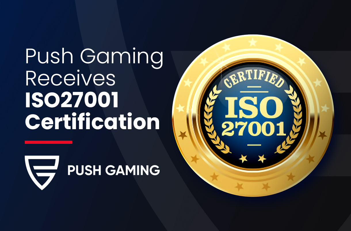 Push Gaming receives ISO27001 award | Push Gaming
